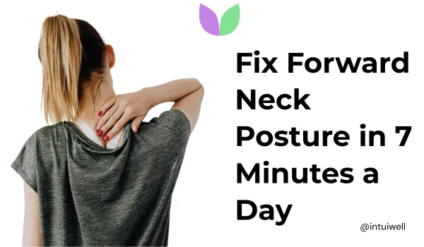 Fix Forward Neck Posture with this science-backed 7-minute daily ...